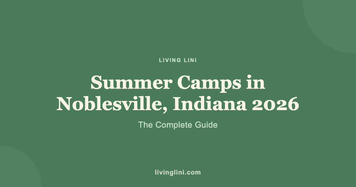 Summer Camps in Noblesville, Indiana 2026 — The Complete Guide for Busy ...
